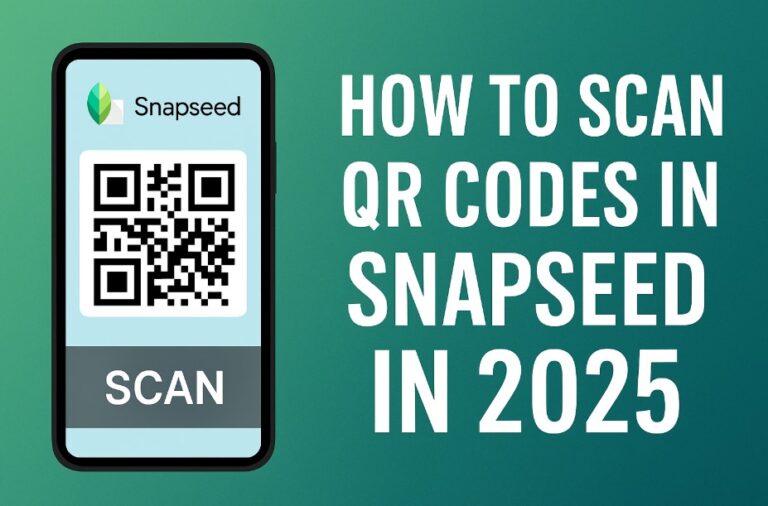 How to Scan QR Codes in Snapseed in 2025